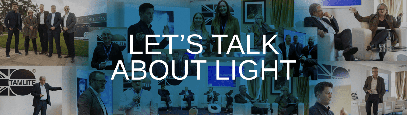 Let’s Talk About Light #2 - Tamlite Lighting